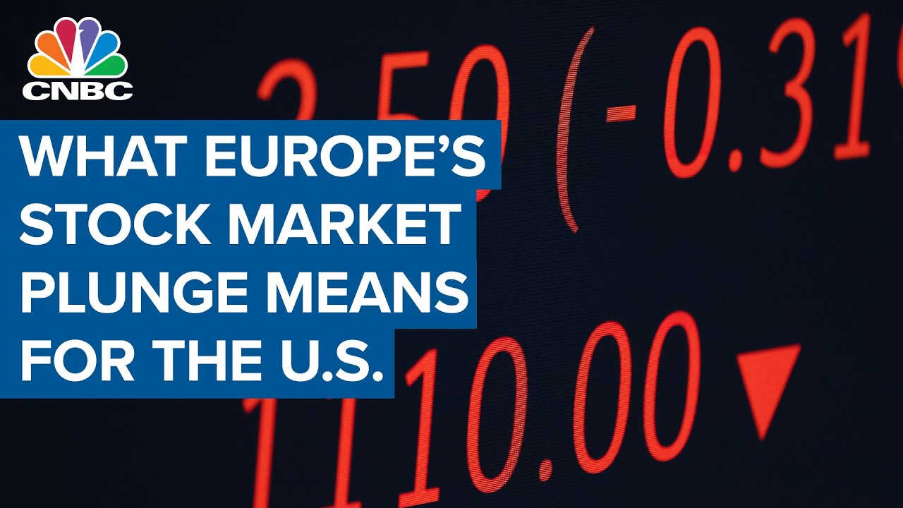 Here's what the European stock market plunge means to the U.S. - YouTube