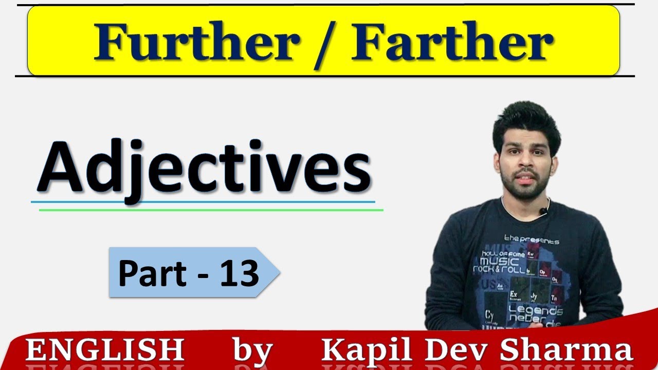 Use of Further and Farther | Adjectives Part - 13 | English By Kapil ...