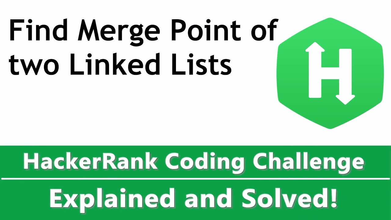 Find Merge Point Of Two Sorted Linked Lists HackerRank Challenge YouTube Find Merge Point Of Two Sorted Linked Lists HackerRank Challenge YouTube