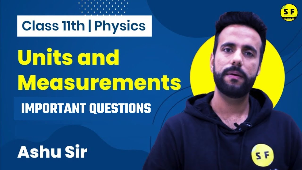 Class 11th Physics Units and measurements | Most important Questions ...