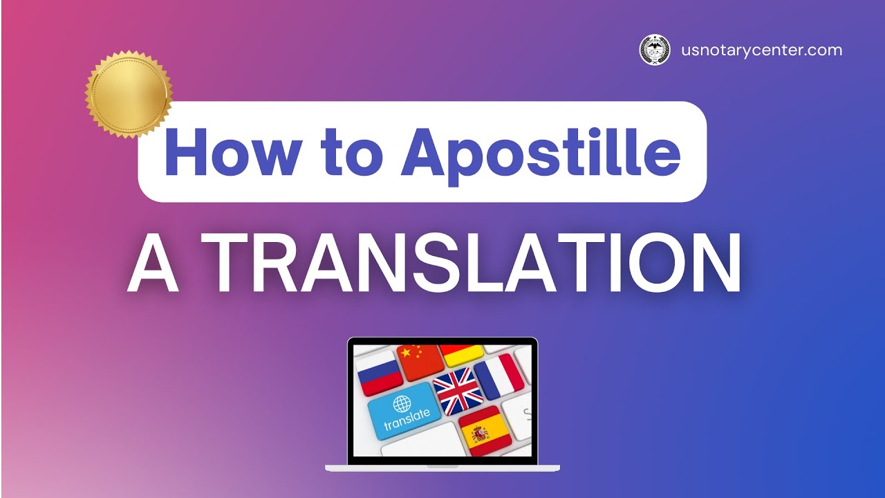 How to apostille a translation? | American Notary Service Center ...