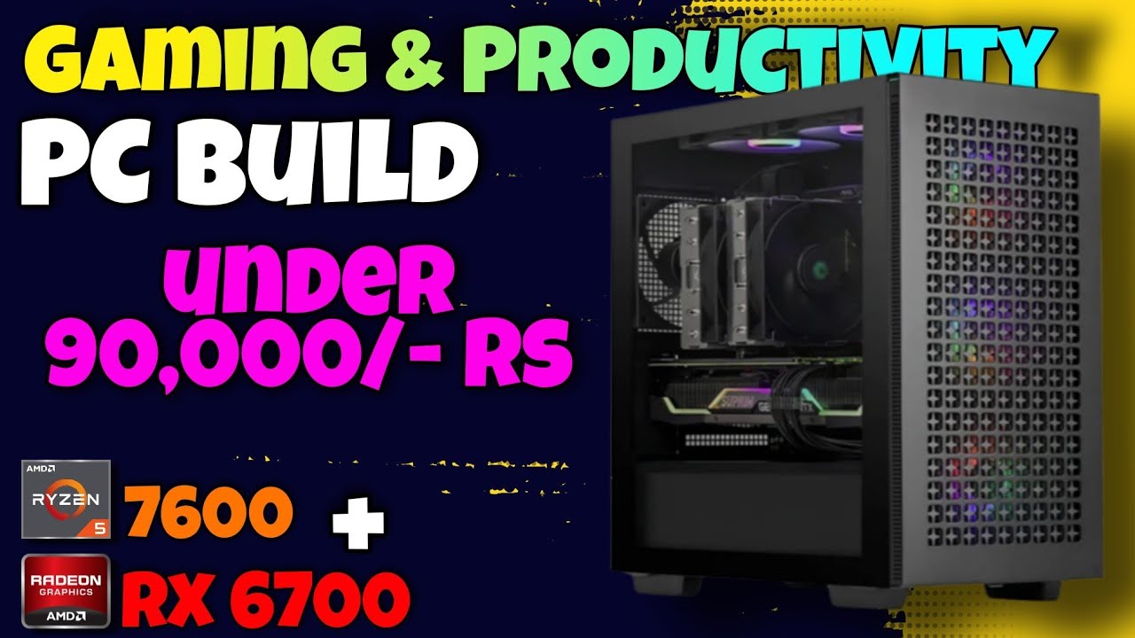 Best Under 90,000/- Rs Gaming & Productivity PC Build Guide | Ryzen 5 ...