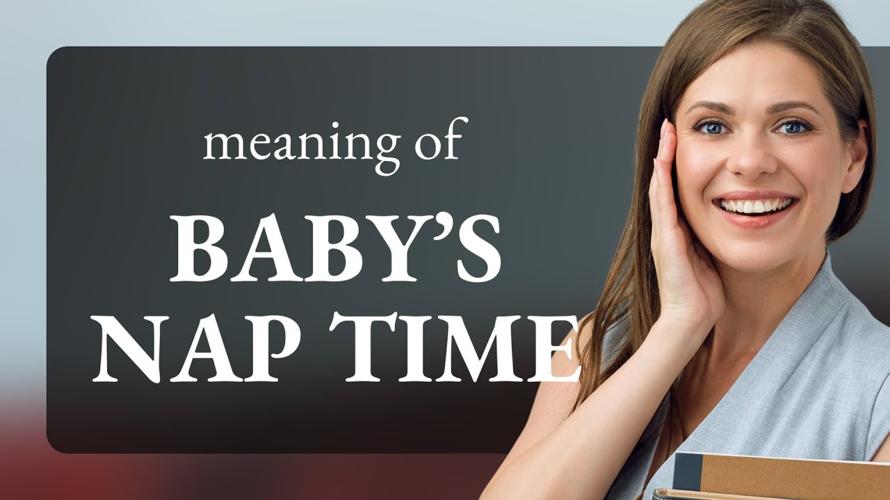 Understanding "Baby’s Nap Time" - An Easy Guide for English Learners ...