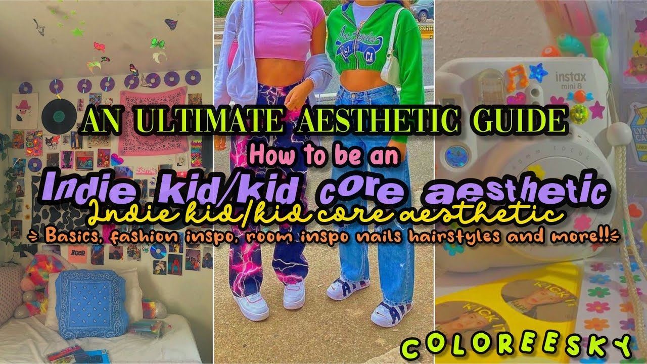 How to be an indie kid/ kid core aesthetic🌷 | AN ULTIMATE AESTHETIC ...