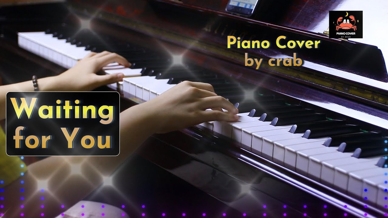 Waiting for You |Mono - Piano Cover by crab - YouTube