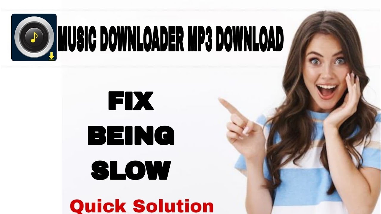 How To Fix And Solve Being Slow On Music Download Mp3 Download App ...