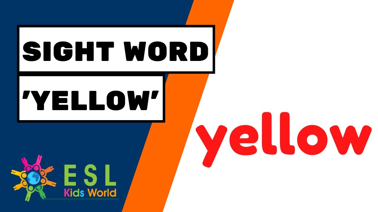 Sight Word 'Yellow' | Learn the Sight Word 'Yellow' for Kids - YouTube