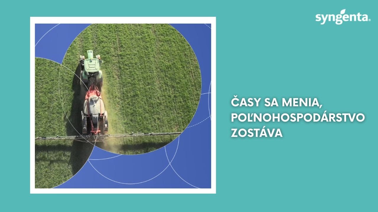 Časy sa menia, poľnohospodárstvo zostáva | Syngenta Slovensko - YouTube