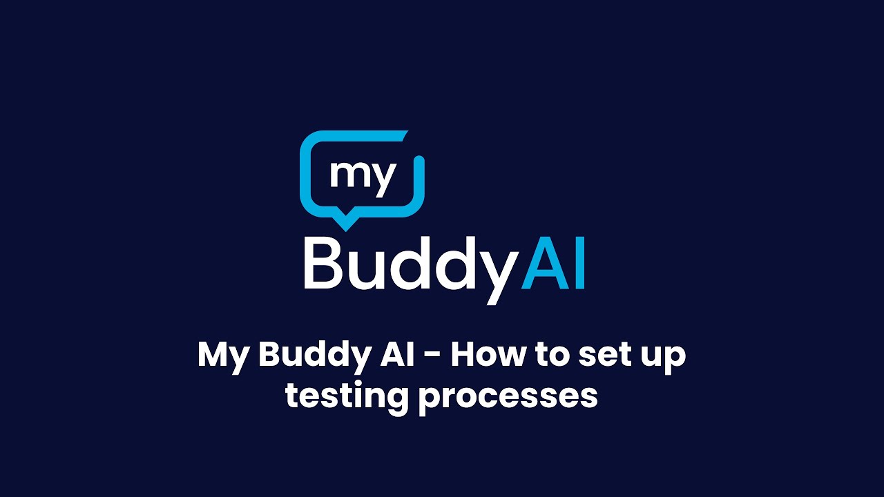 My Buddy AI - How to set up testing processes - YouTube