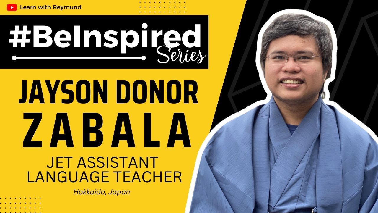#BeInspiredSeries | Sir Jayson Donor Zabala, Philippine JET ALT ...