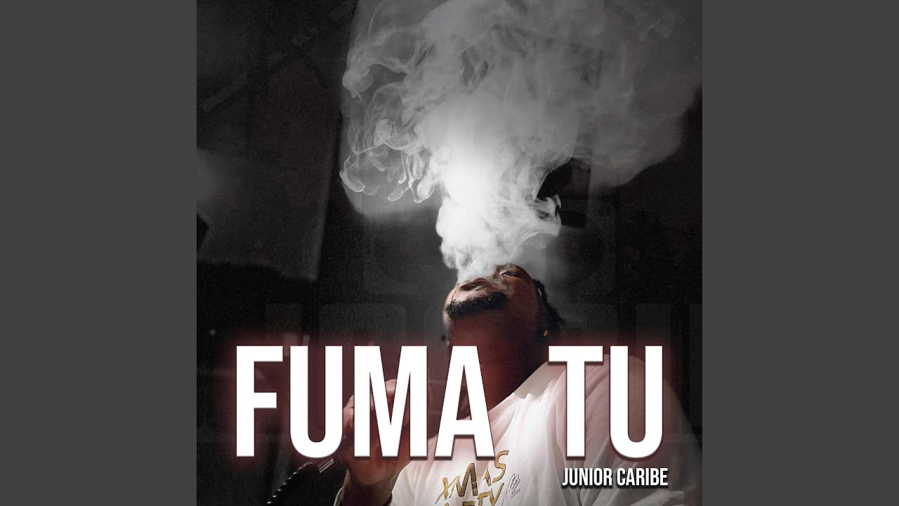 Fuma Tu - YouTube