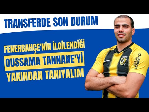 Fenerbahçe'nin ilgilendiği Oussama Tannane'yi yakından tanıyalım | Transferde son durum
