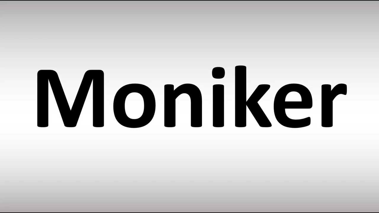 How to Pronounce Moniker - YouTube