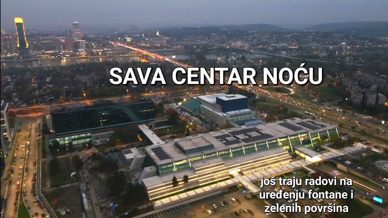 SAVA CENTAR NOĆU POSLE REKONSTRUKCIJE SIJA STARIM SJAJEM ,RADOVI NA FONTANI I ZELENIM POVRŠINAMA ...