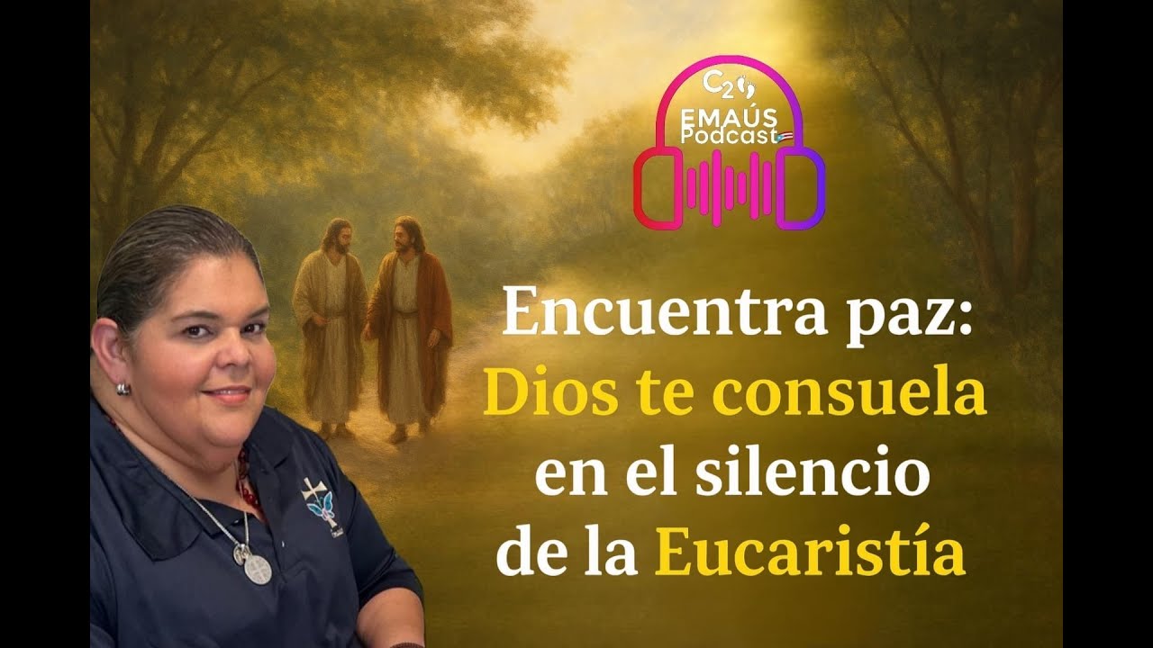 Encuentra paz: Dios te consuela en el silencio de la Eucaristía. Ep #20 ...