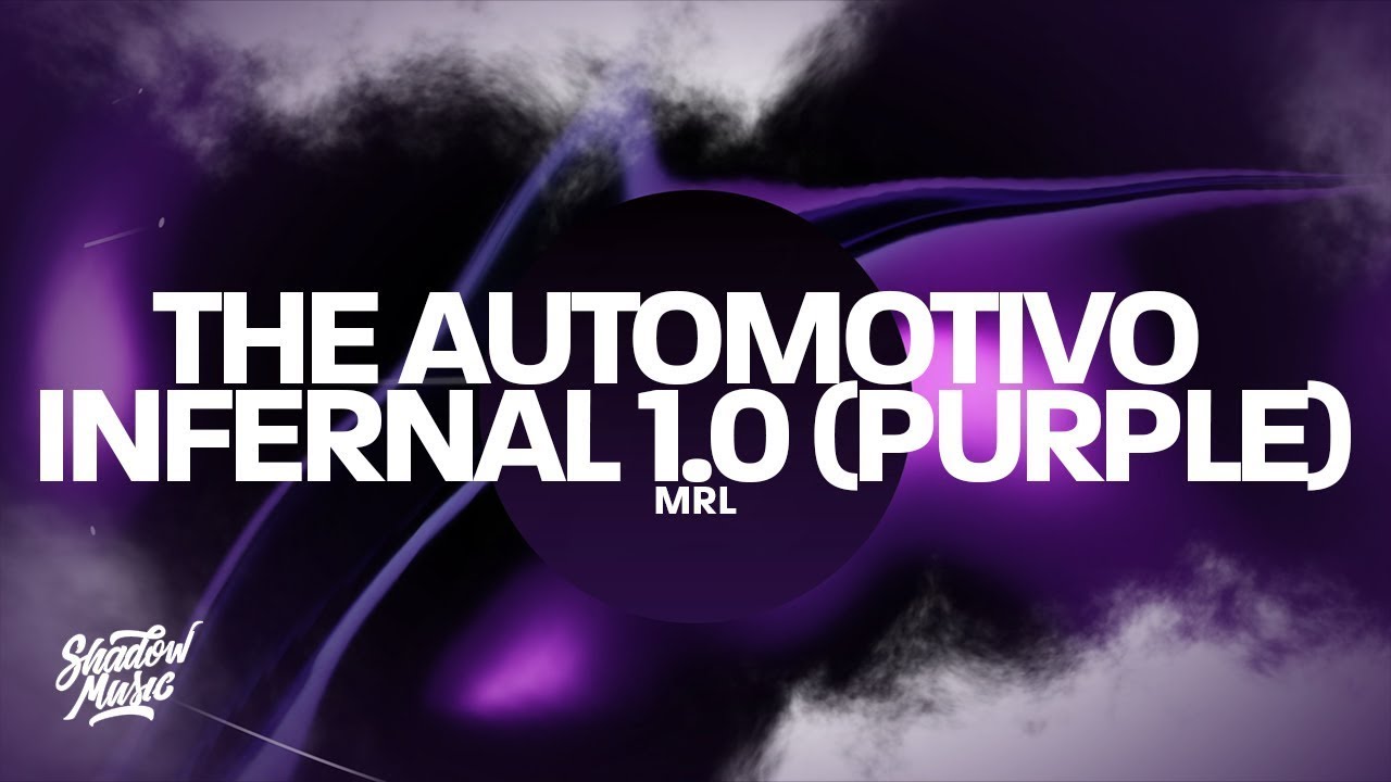 MRL - The Automotivo Infernal 1.0 (Purple) | 15p Lyrics/Letra - YouTube