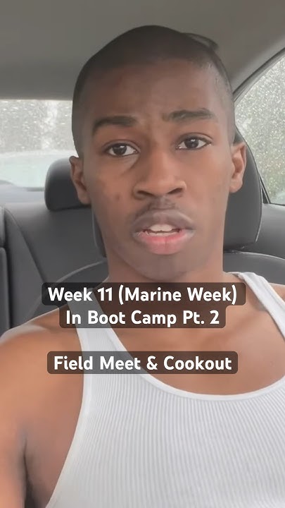 Marine Corps Boot Camp Experience Clip 31 34 “week 11 Field Meet