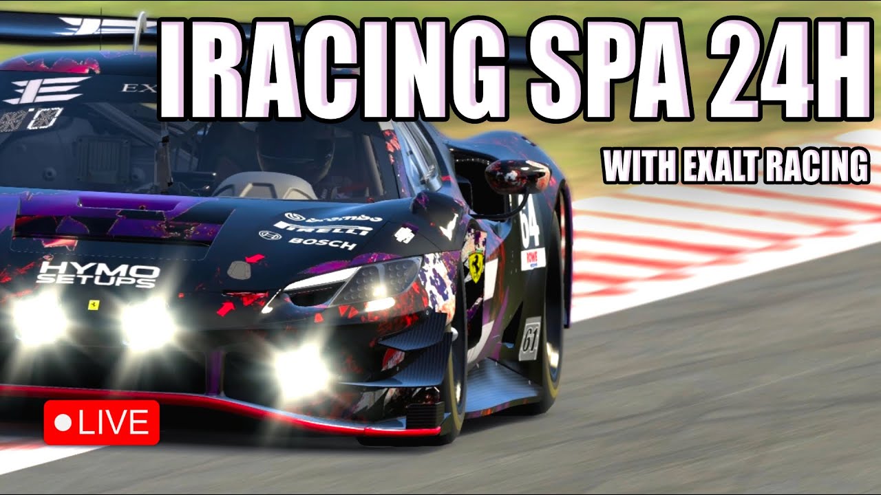 iRacing Spa 24h with EXALT RACING | !discord | iRacing Live - YouTube