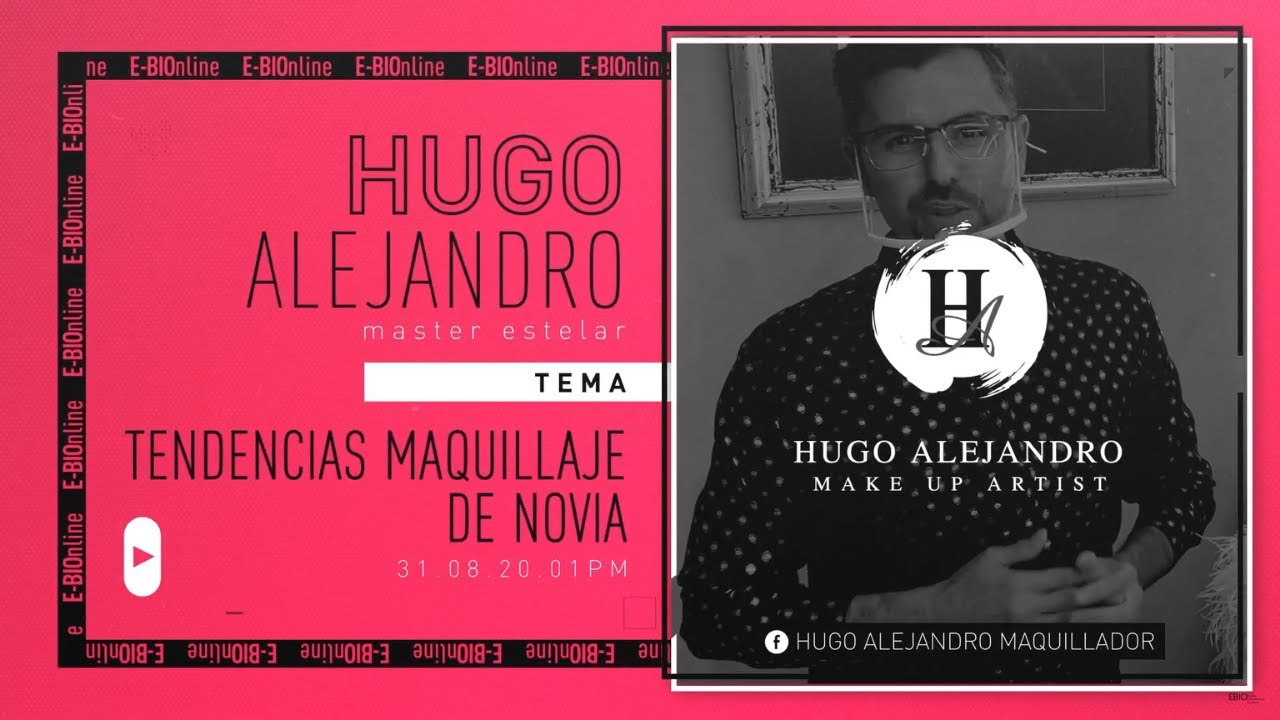 Masterclass SIN COSTO con Hugo Alejandro | Tendencias Maquillaje Novia ...