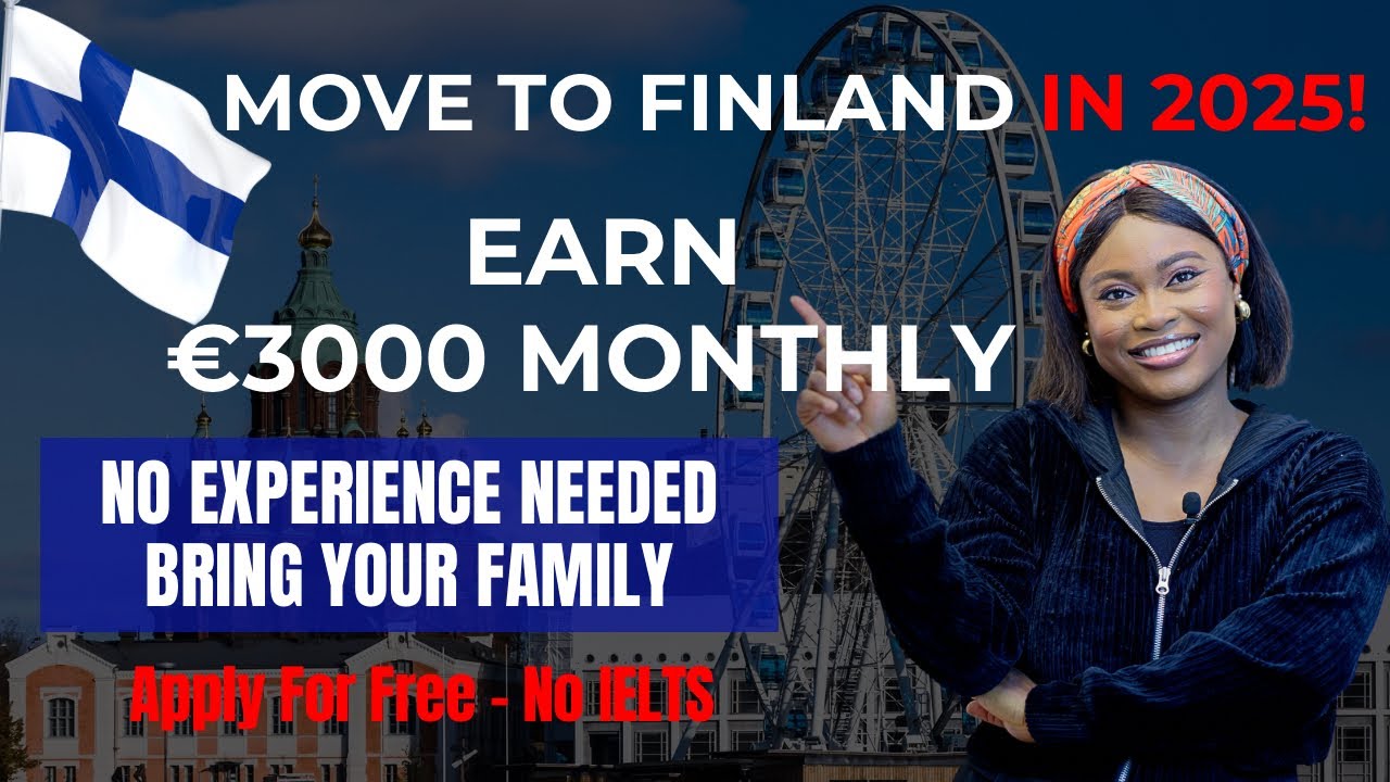 Move to Finland in 2025: Earn €3000 Monthly | Bring Your Family | No ...