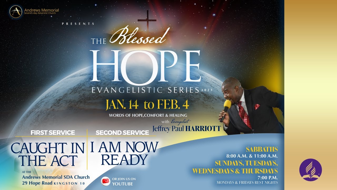 The Blessed Hope | "Caught in the Act" | "I Am Now Ready" | Evangelist J.P. Harriott | Jan 14 ...
