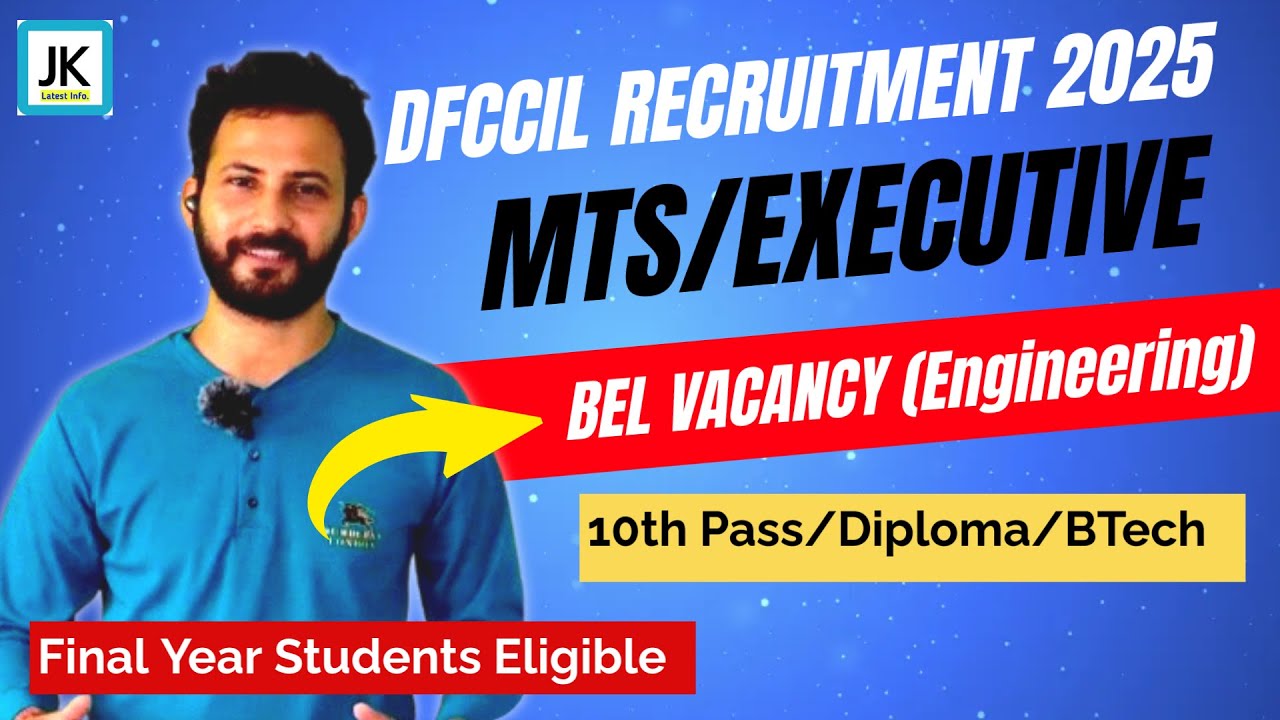 Railway DFCCIL Recruitment 2025 | MTS/Executive Vacancy | BEL Engineering Vacancy | Final Year ...