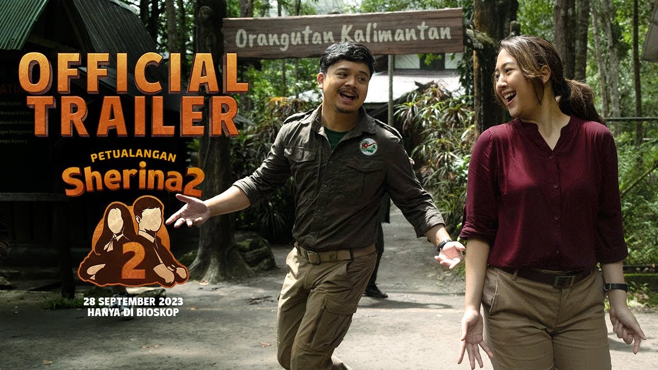 OFFICIAL TRAILER FILM PETUALANGAN SHERINA 2 | REUNIAN DENGAN SADAM DAN SHERINA 28 SEPTEMBER 2023 ...