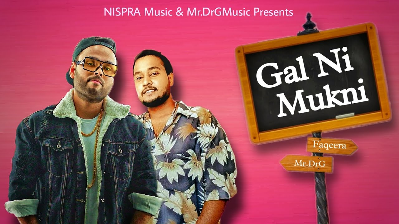 Gal Ni Mukni - Mr.DrG x Faqeera x Manpreet Rambo - YouTube