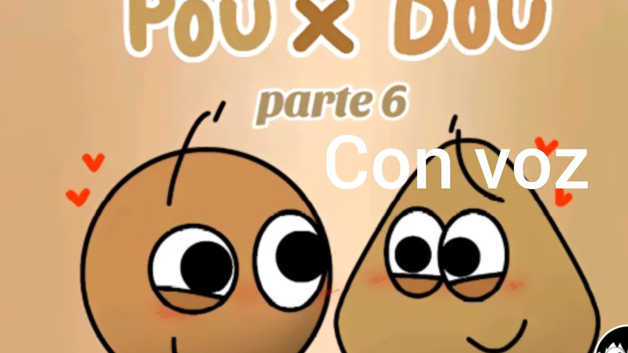 Pou x dou con voz parte 6 - YouTube