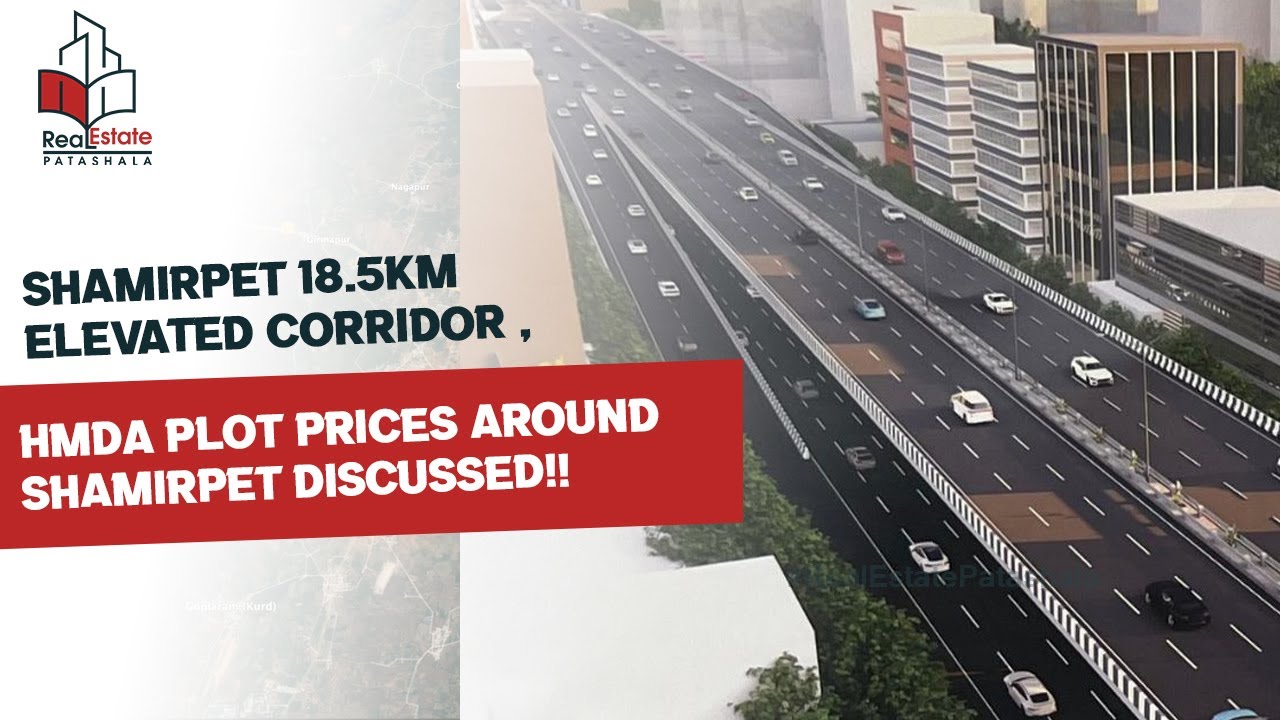 Paradise - Shamirpet 18.5KM elevated corridor , HMDA plot Prices around ...