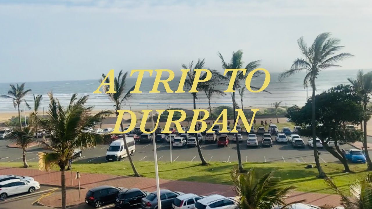 Trip to Durban day 1&2🌊| South African YouTuber - YouTube