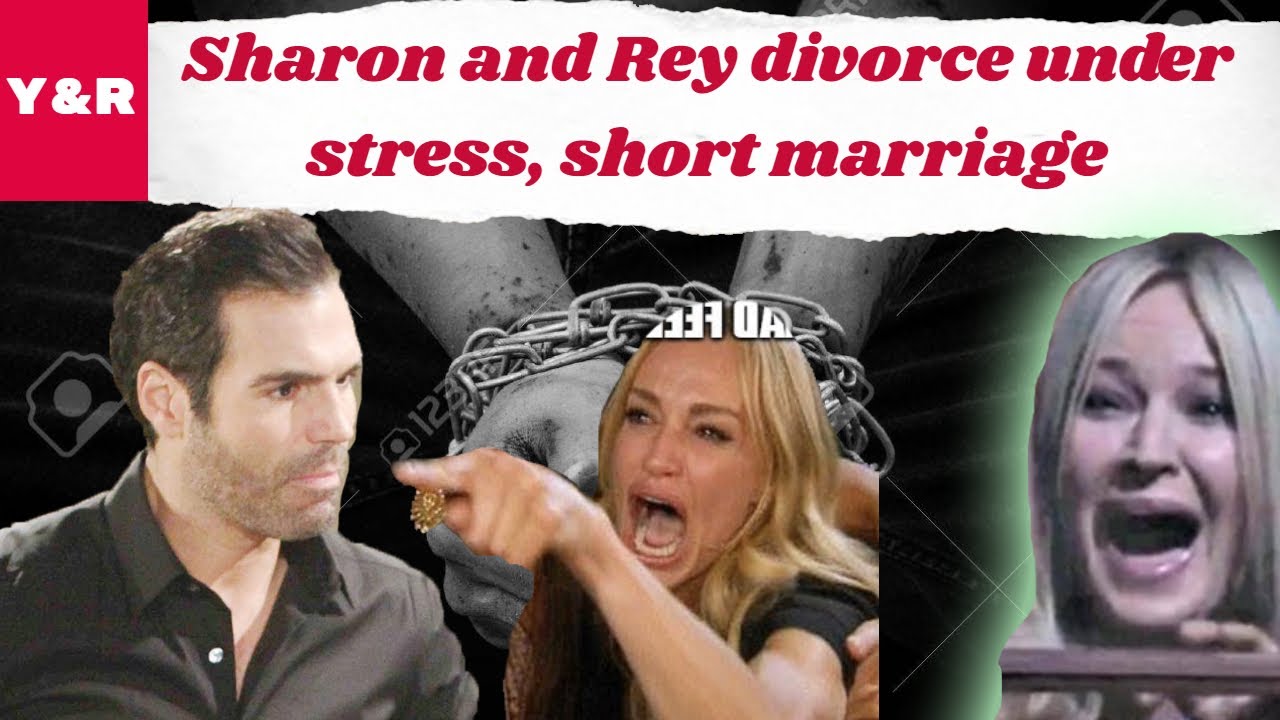 The Young And The Restless Spoilers Shock Sharon and Rey divorce under ...