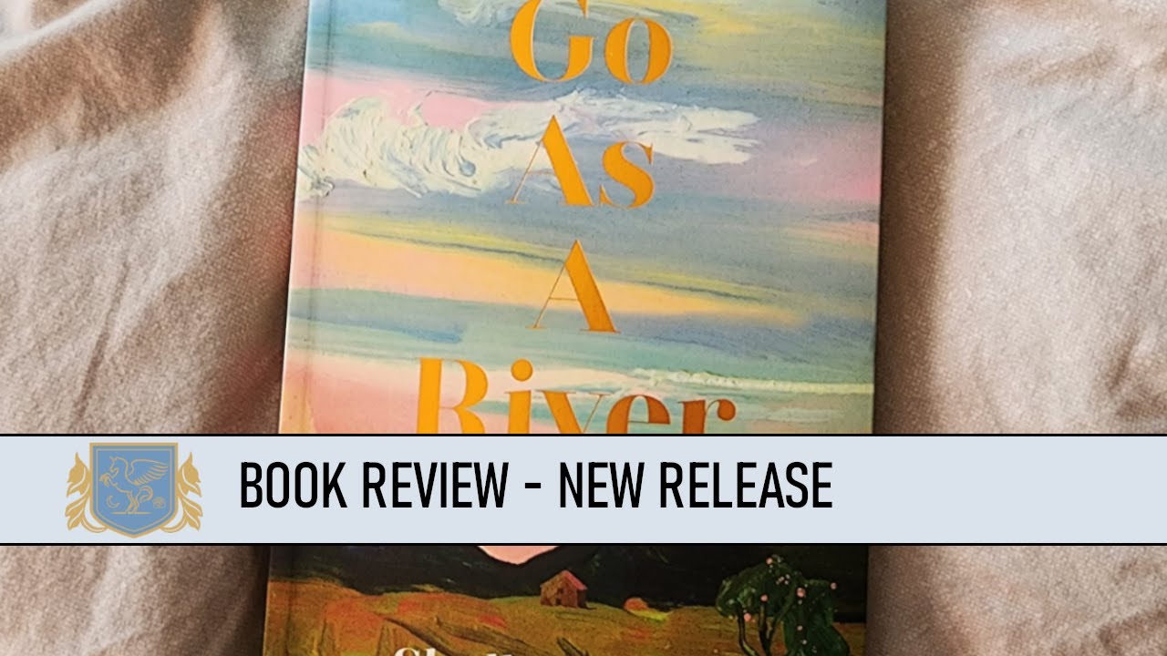 Book Review: Go as a River by Shelley Read - New Release - YouTube