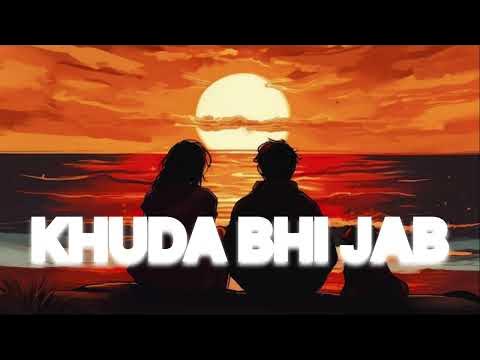 Khuda Bhi Jab l Mohit Chauhan l slowed Reverb l Hindi song - YouTube