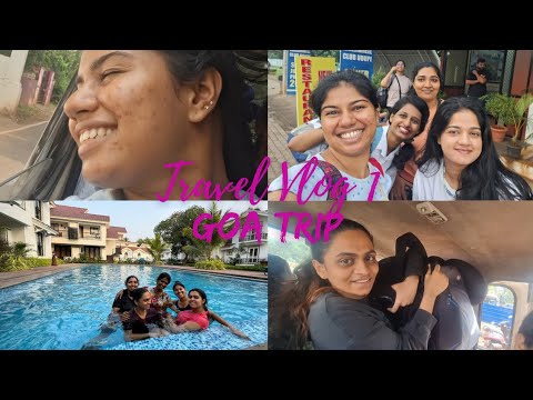 Day 1: My first time to Goa | Travel, fun, my girls and more | Daily ...