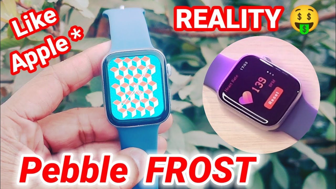 Pebble Frost | Reality of A Cheapest Smartwatch⚡Apple Watch Ki Feel ...
