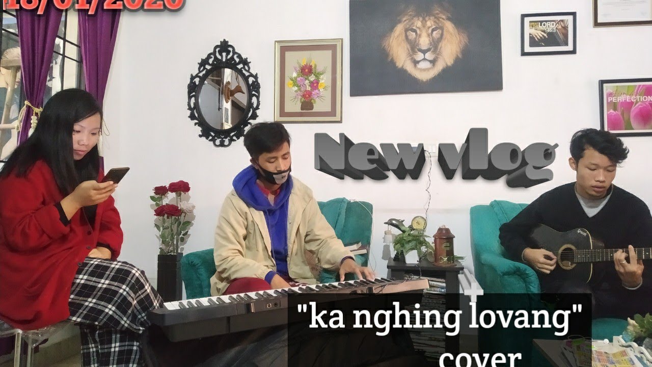 "KA NGHING LOVANG" Song Cover/Vlog - YouTube