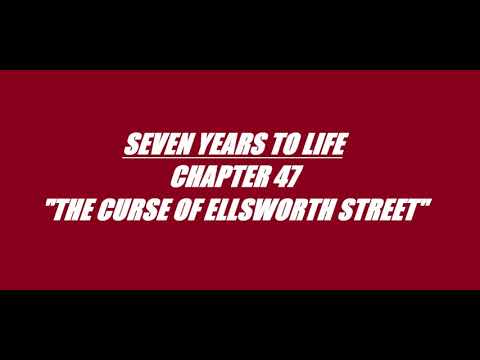 Seven Years To Life - Chapter 47 (The Curse Of Ellsworth Street) - YouTube