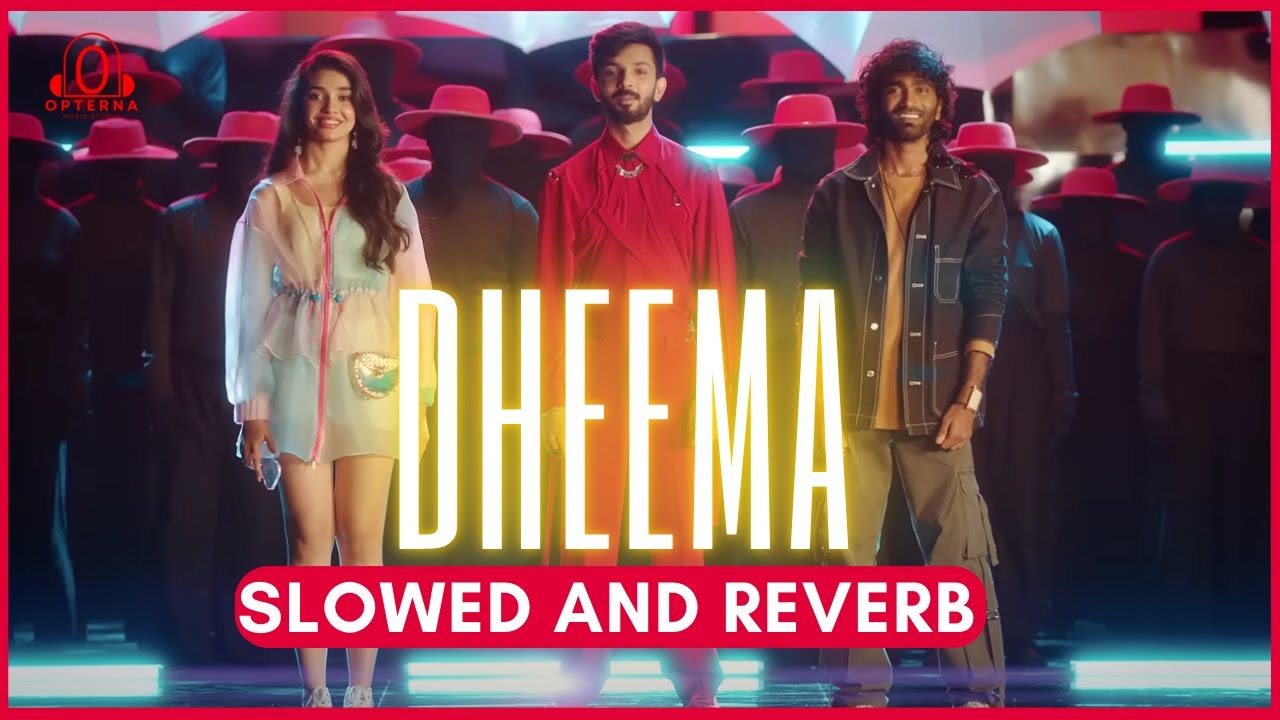 Dheema Song | Slowed Reverb | Extra Bass | Watch Now | Credits : Sony ...
