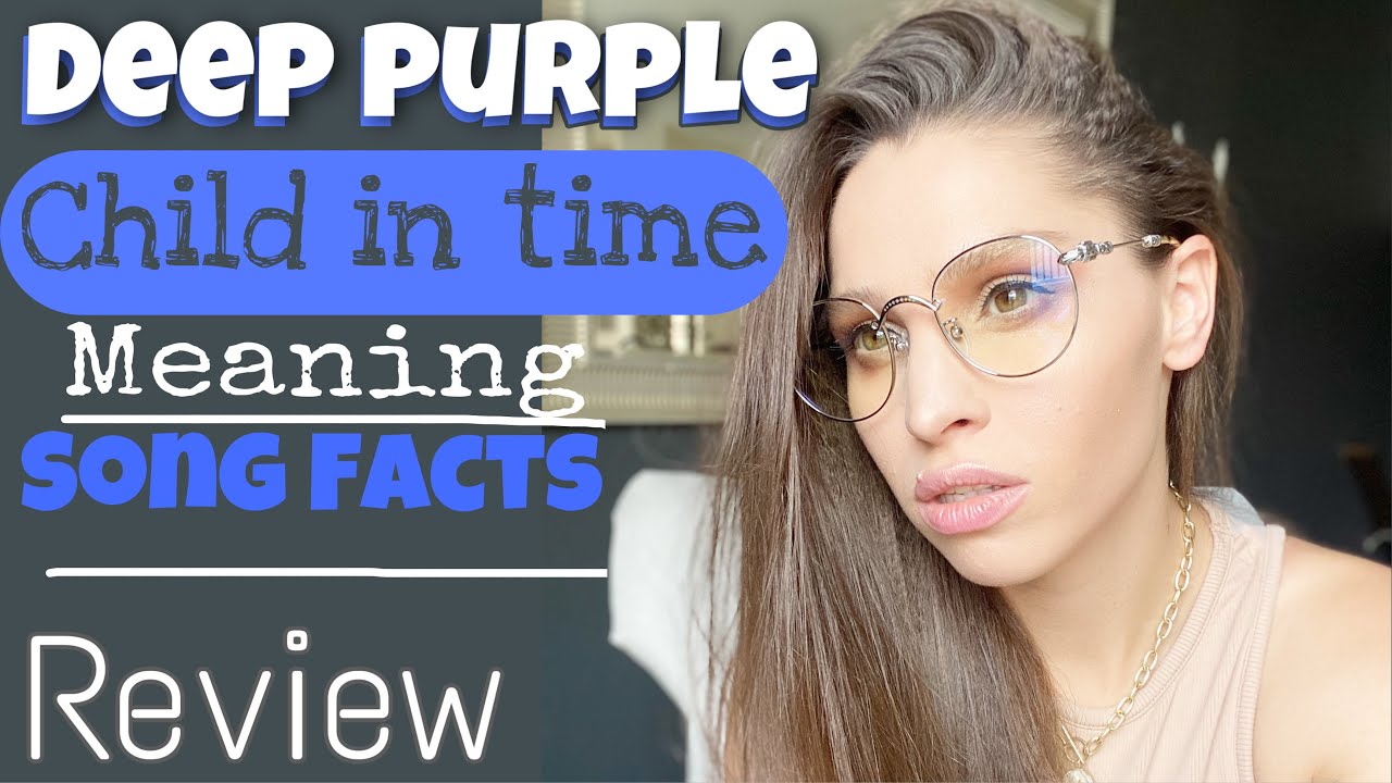 Deep Purple [CHILD IN TIME] Behind the lyrics [song Facts|Story] - YouTube