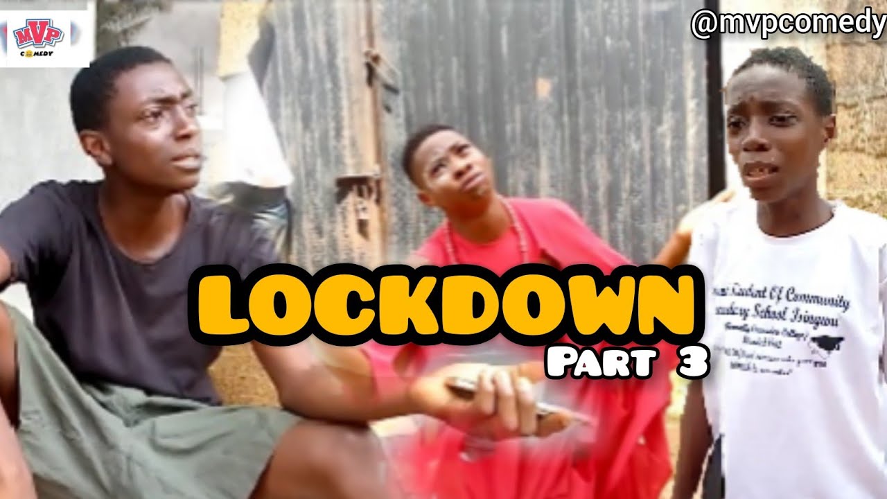 LOCKDOWN 3(mvpcomedy) - YouTube