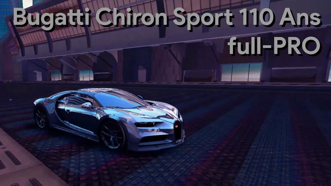 Asphalt 8 | Bugatti Chiron Sport 110 Ans full-PRO (Fully upgraded ...