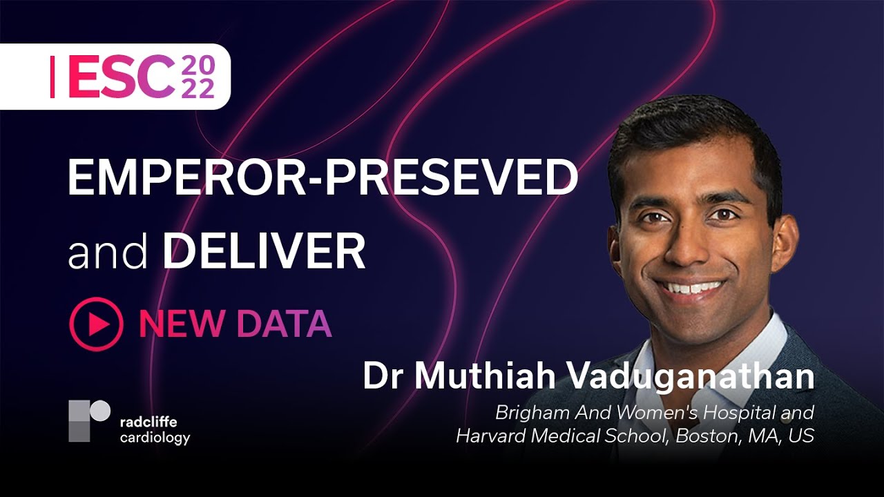 ESC 2022: EMPEROR-Preserved & DELIVER Meta-Analysis: SGLT2is in Heart ...
