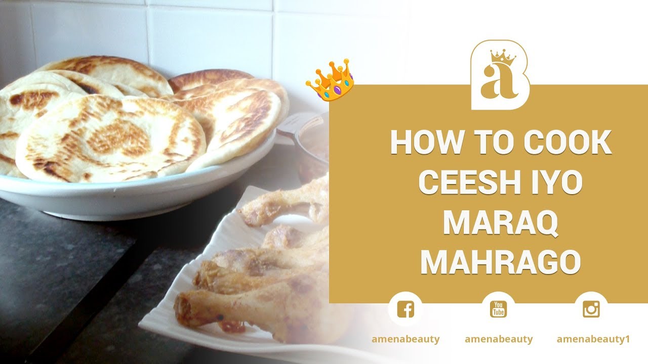 Ceesh Iyo Maraq Mahrago Somali | Ramadan recipes | Amenabeauty - YouTube