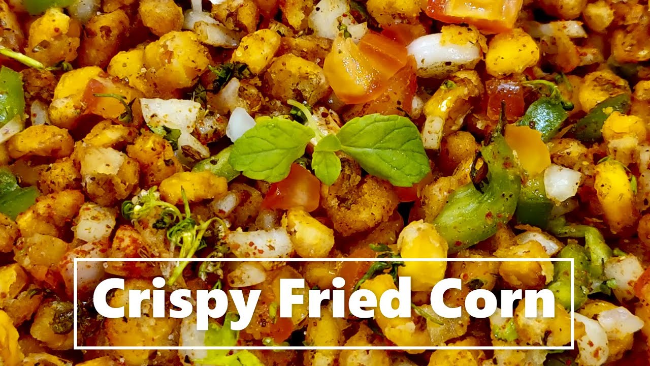 Crispy Fried Corn | चटपटे और कुरकुरे फ्राइड कॉर्न | Crispy, Spicy ...