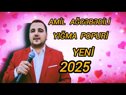 Amil   Ağcəbədili   Muğam  Popuri  《 Officall  Video  Music  》 HD  2025