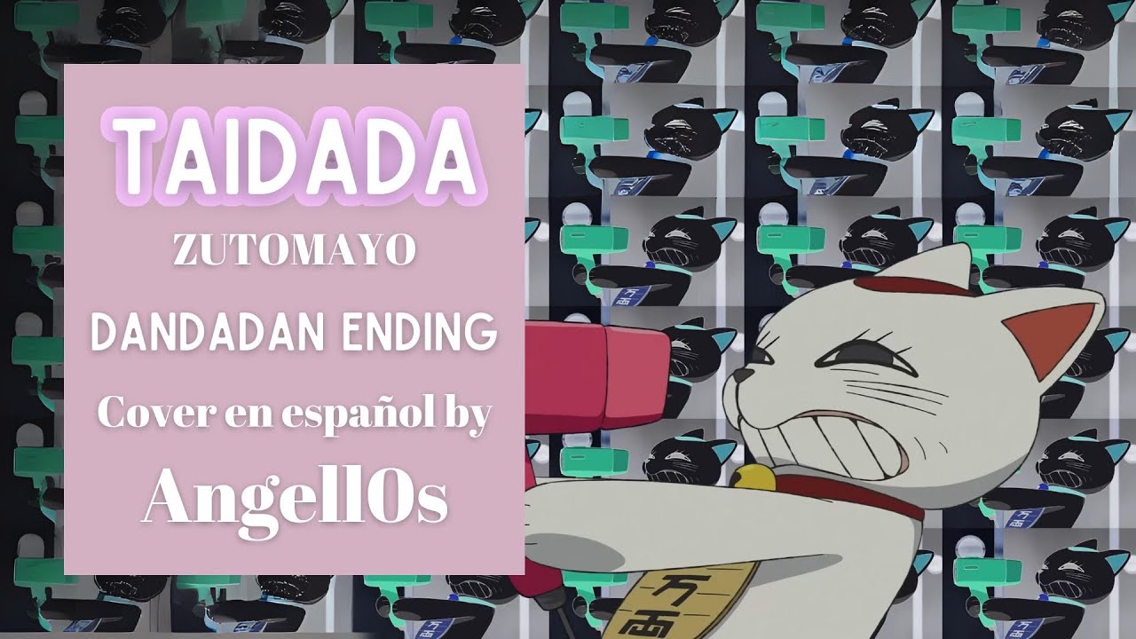 [TV Size] Taidada - ZUTOMAYO (Cover en español by @Angell0s26 ...