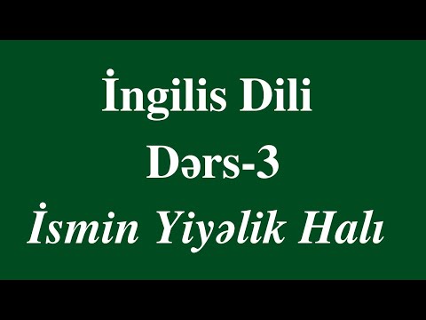 İngilis Dili-3 İSMİN YİYƏLİK HALI