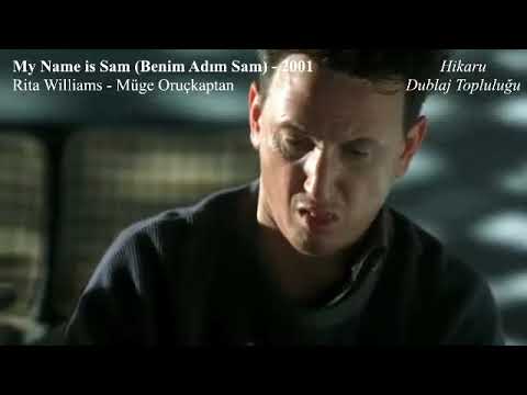 [Seslendirme Çalışması] My Name is Sam / Benim Adım Sam (2001) - Müge Oruçkaptan