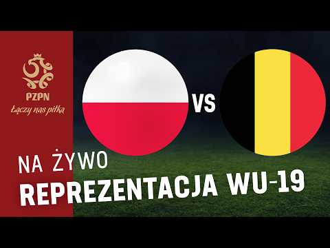 EL. ME WU-19: 🇵🇱 POLSKA - BELGIA 🇧🇪 (NA ŻYWO)